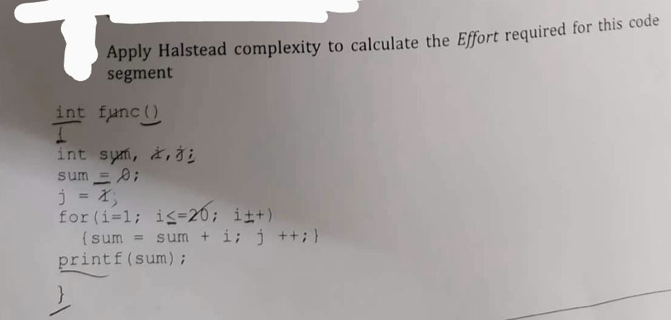 Solved Apply Halstead complexity to calculate the Effort | Chegg.com