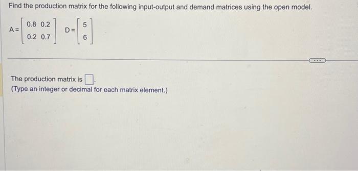 Solved Find the production matrix for the following | Chegg.com