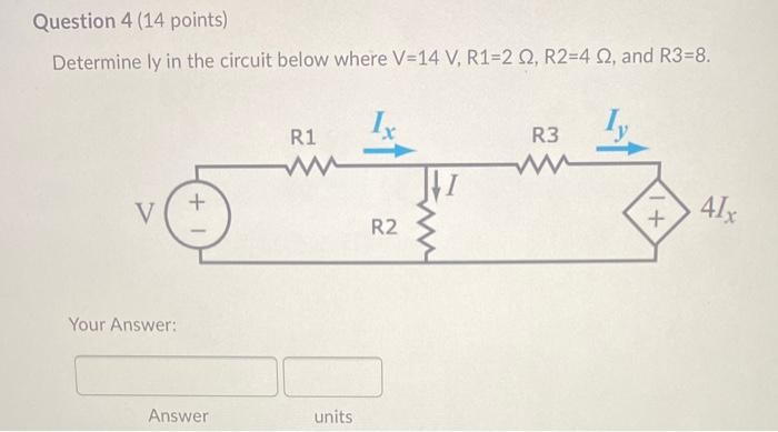 Solved Determine ly in the circuit below where V=14 | Chegg.com
