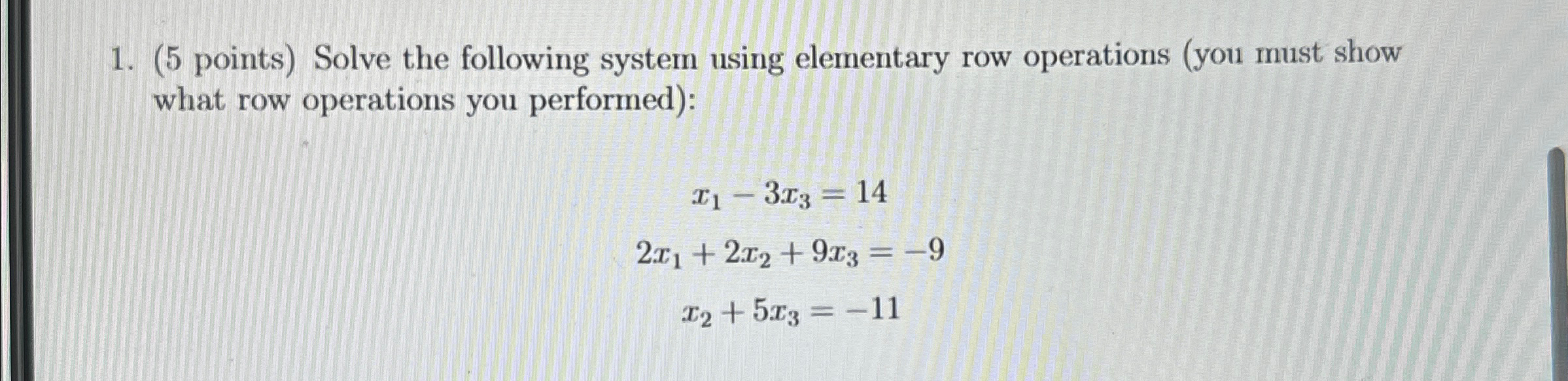 Solved (5 ﻿points) ﻿Solve the following system using | Chegg.com