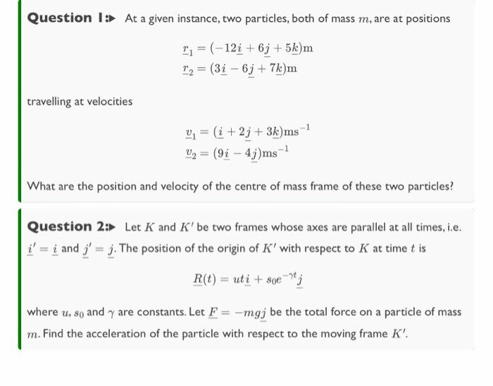Solved Question I: At a given instance, two particles, both | Chegg.com