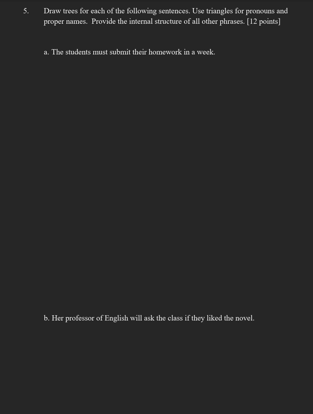 Draw trees for each of the following sentences. Use | Chegg.com