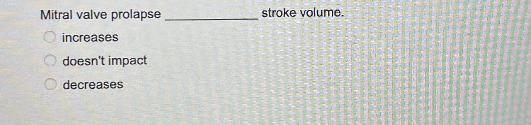 Solved Mitral valve prolapse ﻿stroke volume. | Chegg.com