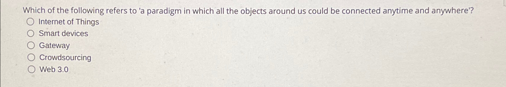 Solved Which of the following refers to 'a paradigm in which | Chegg.com