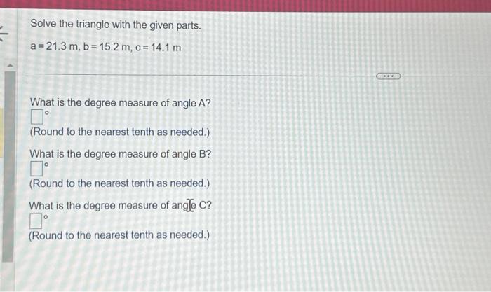 Solved Solve the triangle with the given parts. a=21.3 m, b= | Chegg.com