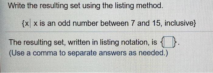 Solved Write the resulting set using the listing method. {x} | Chegg.com