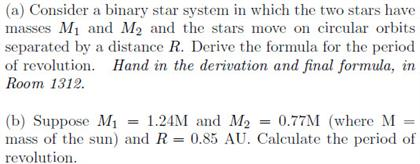 Solved Consider a binary star system in which the two stars | Chegg.com