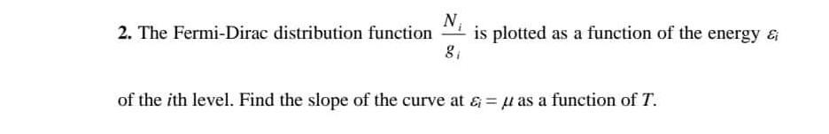 Solved 2. The Fermi-Dirac distribution function is plotted | Chegg.com