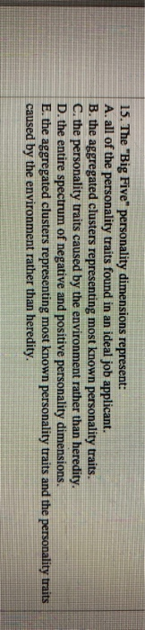 Solved 15. The "Big Five" personality dimensions represent: | Chegg.com