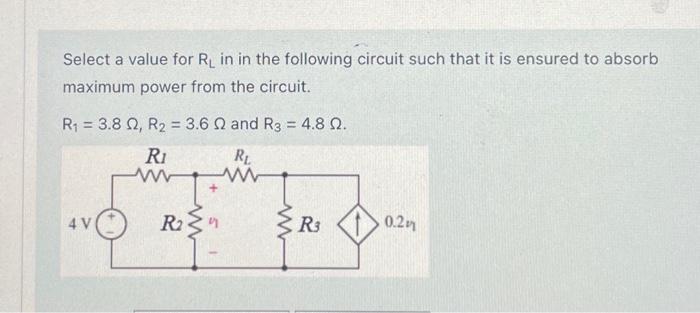 Solved Select a value for RL in in the following circuit | Chegg.com