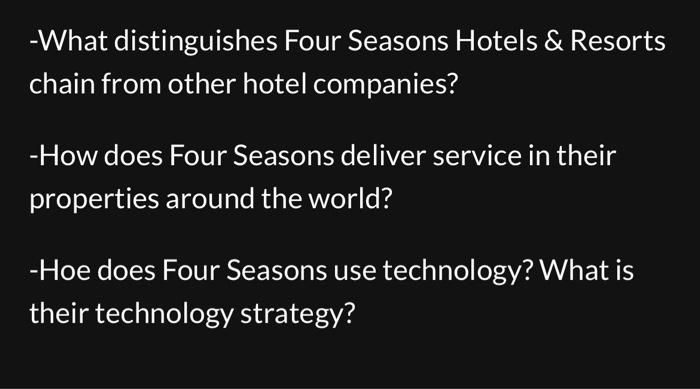 Solved -What distinguishes Four Seasons Hotels \& Resorts | Chegg.com