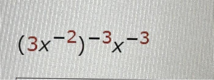 Solved (3x−2)−3x−3 | Chegg.com