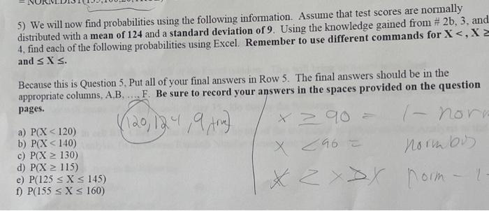 Solved 5) We will now find probabilities using the following | Chegg.com