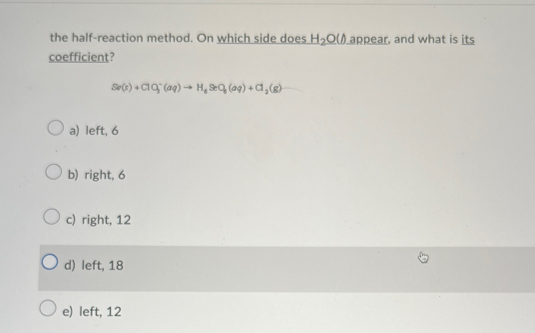 Solved the half-reaction method. On which side does appear, | Chegg.com