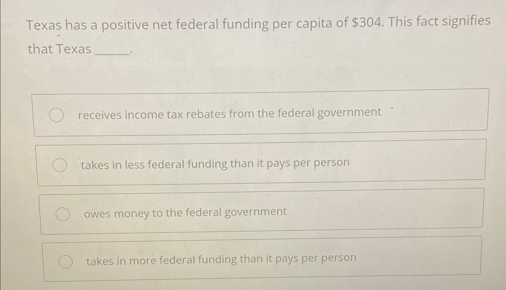Solved Texas has a positive net federal funding per capita | Chegg.com