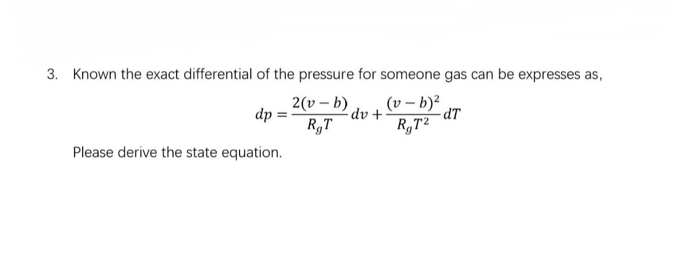 Solved 3. Known the exact differential of the pressure for | Chegg.com