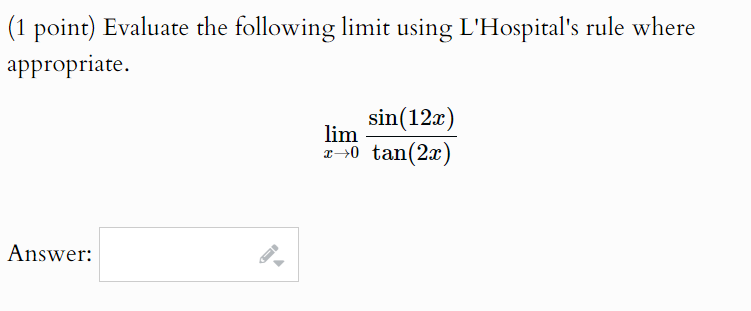 Solved (1 ﻿point) ﻿Evaluate the following limit using | Chegg.com