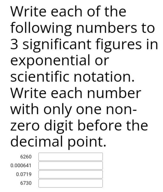 Solved Write each of the following numbers to 3 significant | Chegg.com