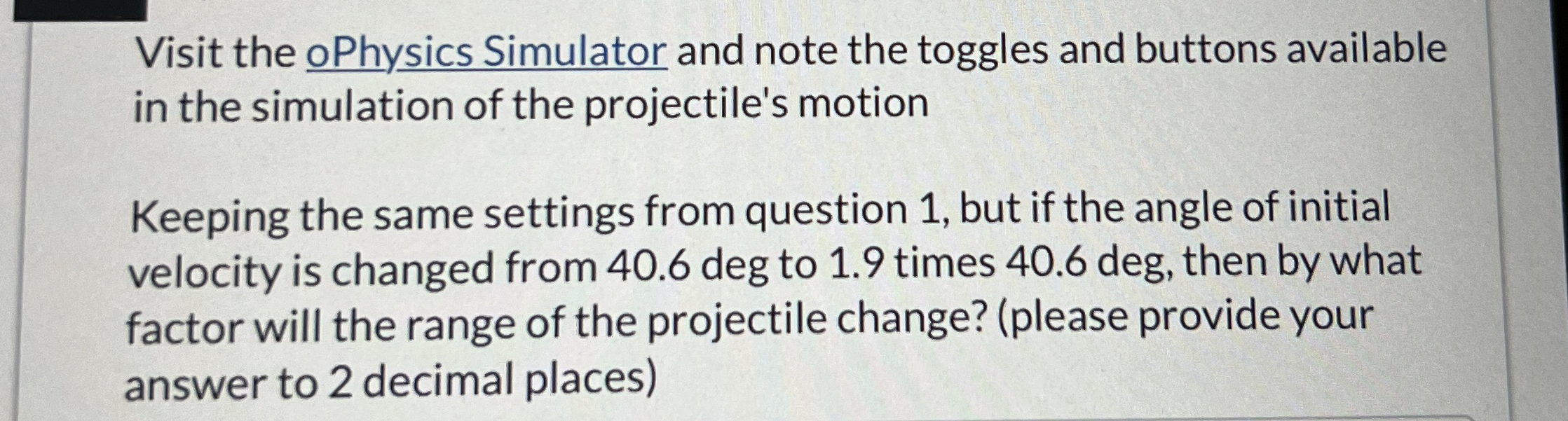 Solved Visit the oPhysics Simulator and note the toggles and | Chegg.com