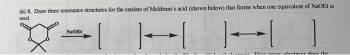 Solved (5. Draw three resonance structures for the enolate | Chegg.com