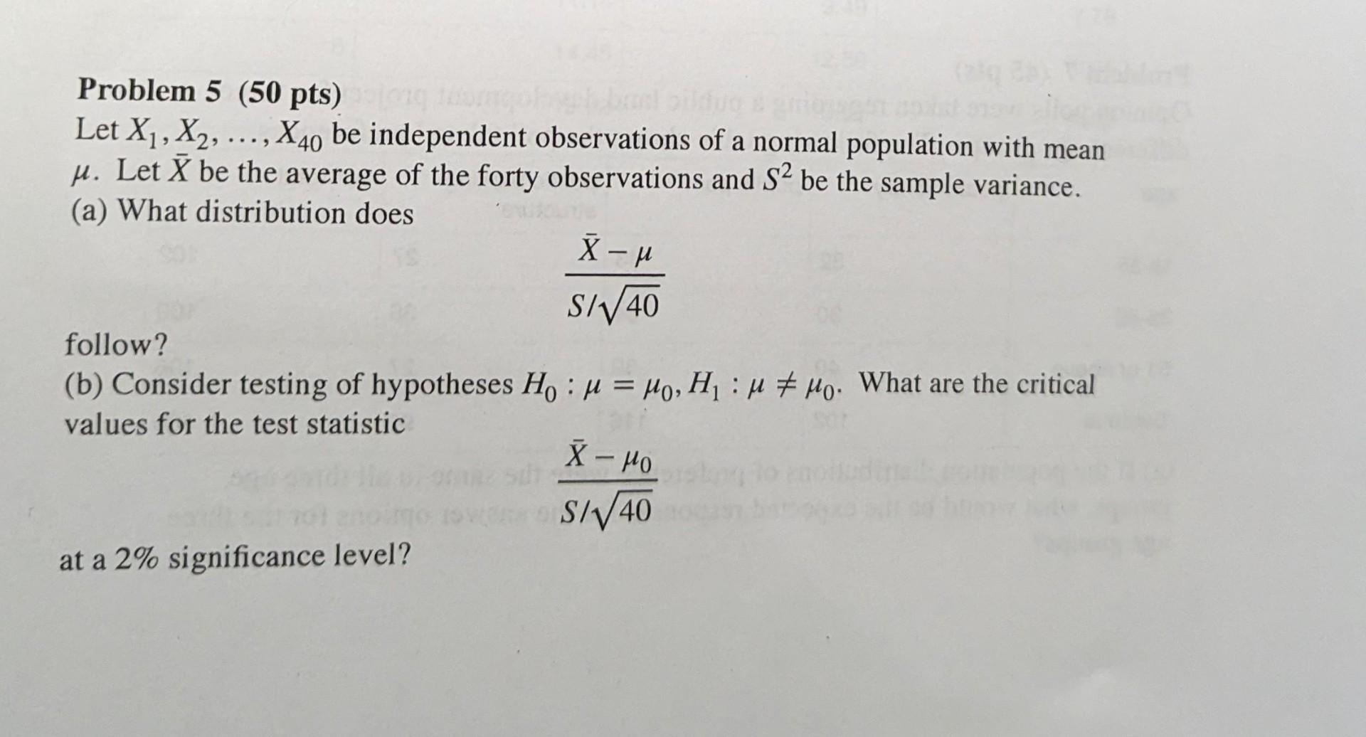 Solved Problem 5 (50 pts) Let X1,X2,…,X40 be independent | Chegg.com