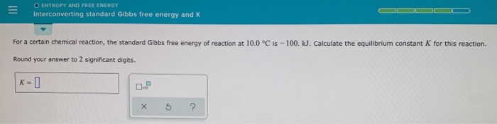 Solved O ENTROPY AND FREE ENERGY Interconverting standard | Chegg.com