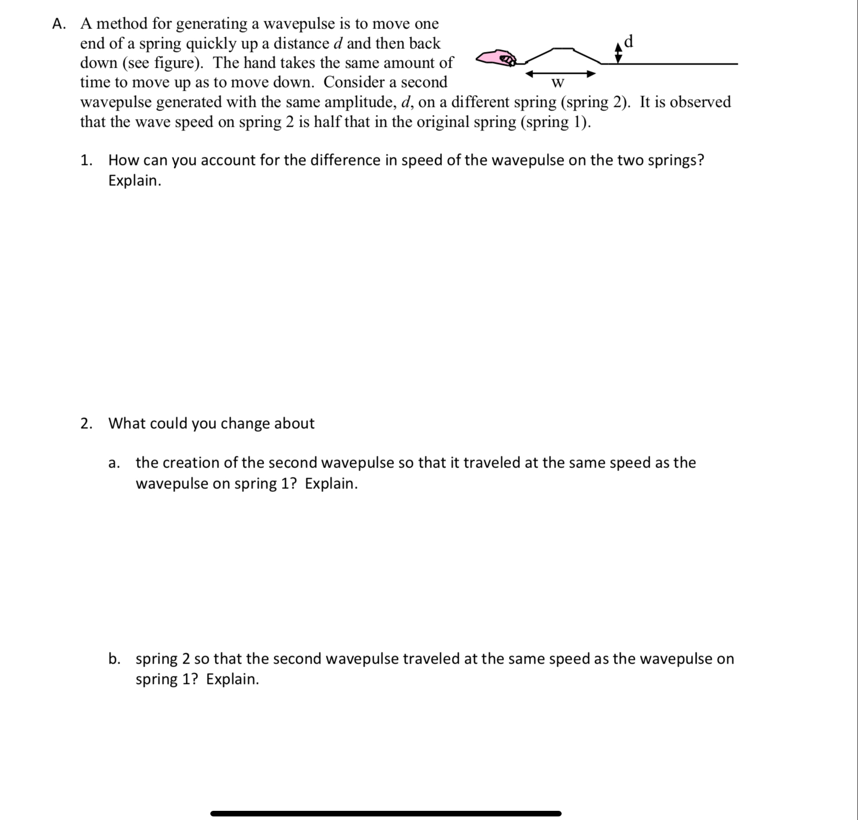Solved A. ﻿A method for generating a wavepulse is to move | Chegg.com