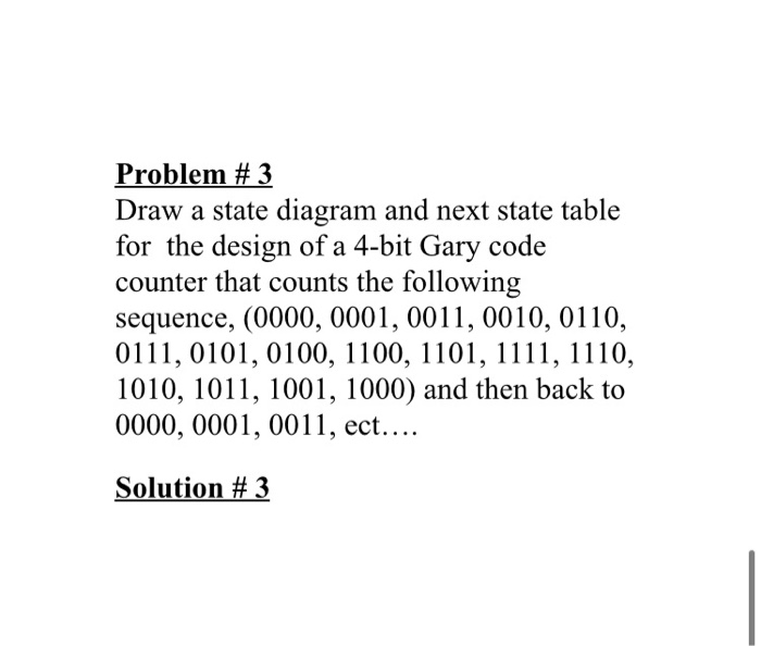 Solved Problem #3 Draw a state diagram and next state table | Chegg.com