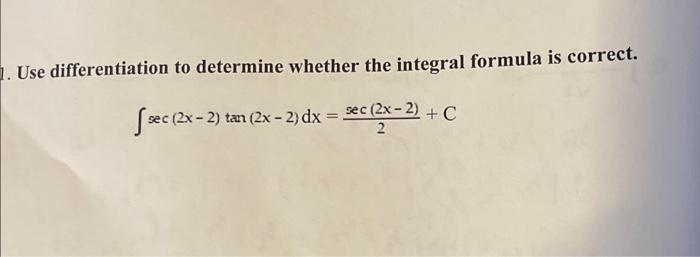 Solved Use differentiation to determine whether the integral | Chegg.com