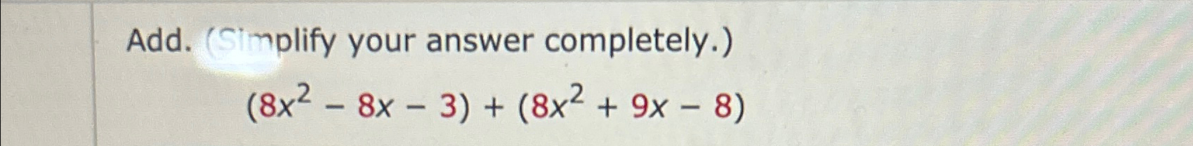 Solved Add. (Simplify your answer | Chegg.com