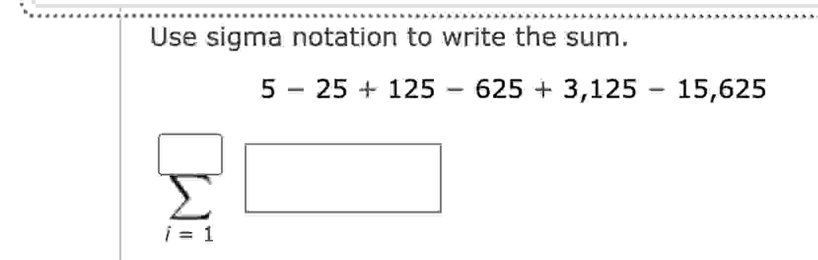 Solved Use sigma notation to write the | Chegg.com