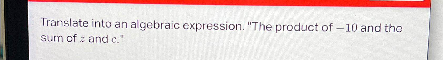 Solved Translate into an algebraic expression. "The product | Chegg.com