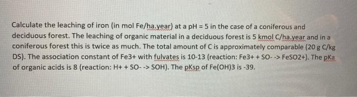 Solved Calculate the leaching of iron (in molFe/ha.year) at | Chegg.com