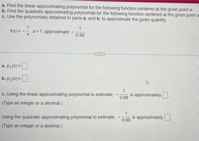 Solved a. Find the linear approximating polynomial for the | Chegg.com