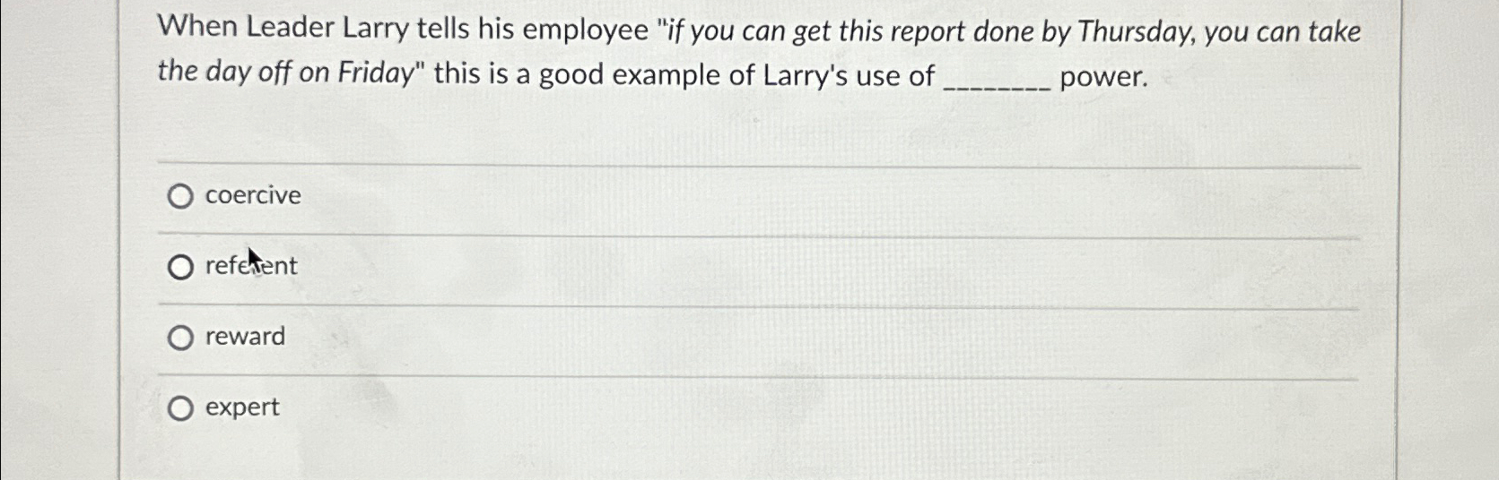 Solved When Leader Larry tells his employee "if you can get | Chegg.com