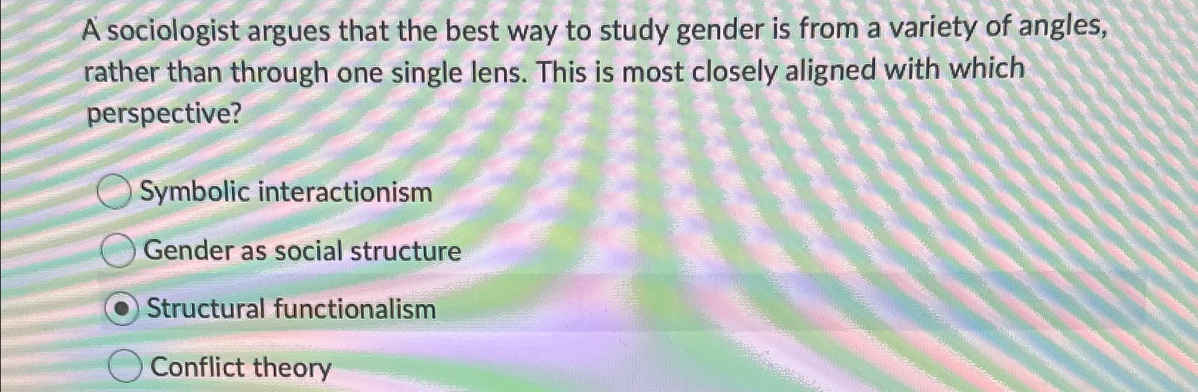 Solved A sociologist argues that the best way to study | Chegg.com