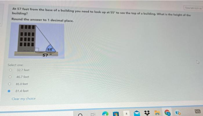 Solved At 57 feet from the base of a building you need to | Chegg.com