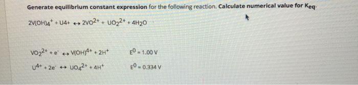 Solved Generate equilibrium constant expression for the | Chegg.com