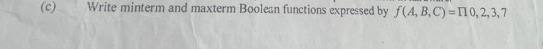 Solved C write Minterm And Maxterm Boolean Functions