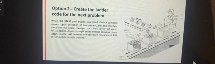 Solved PCL Option 2.- Create the ladder code for the next | Chegg.com