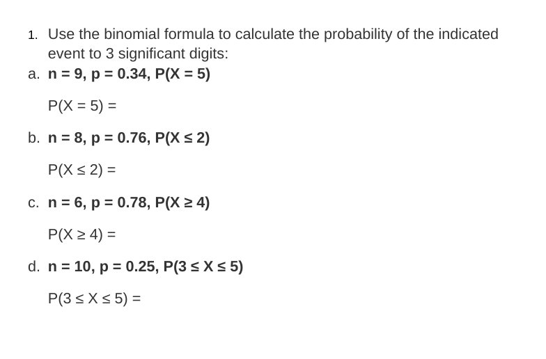 Solved Use the binomial formula to calculate the probability | Chegg.com