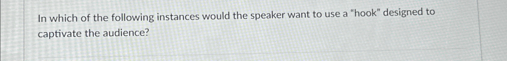 Solved In which of the following instances would the speaker | Chegg.com