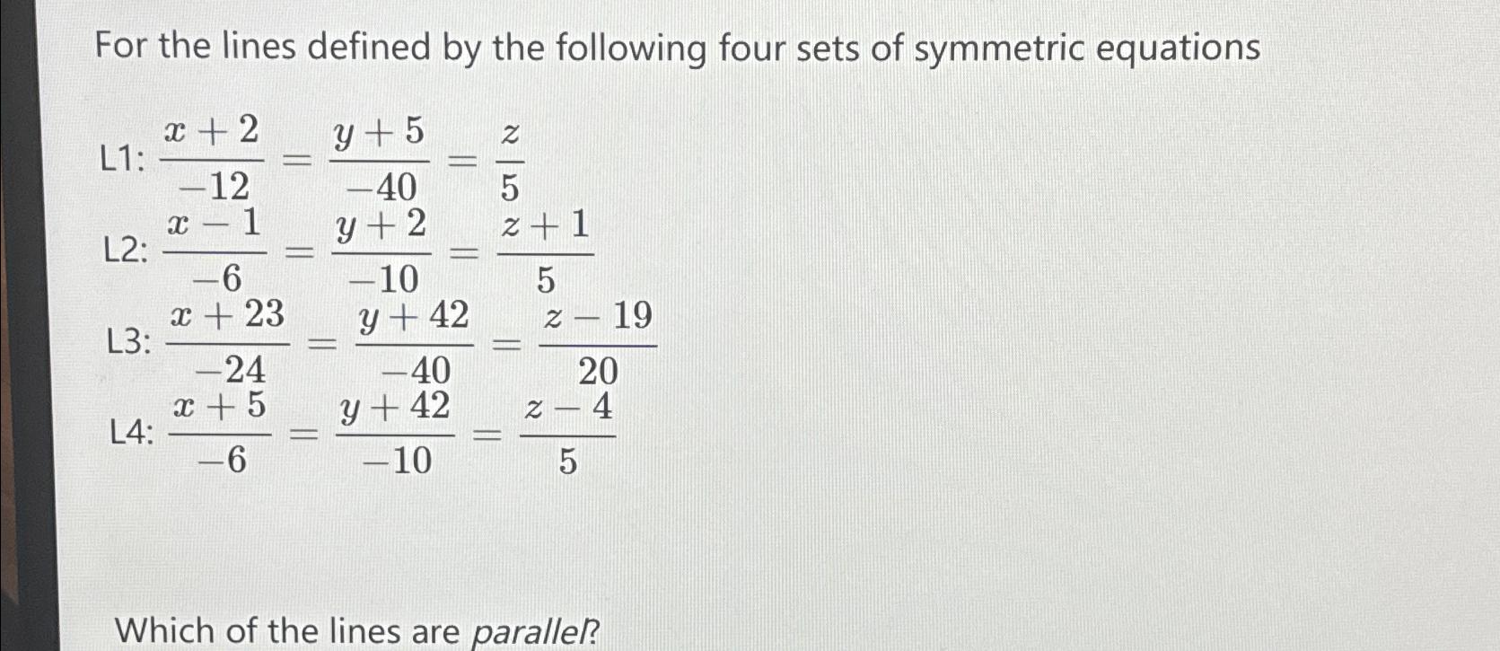 Solved For the lines defined by the following four sets of | Chegg.com