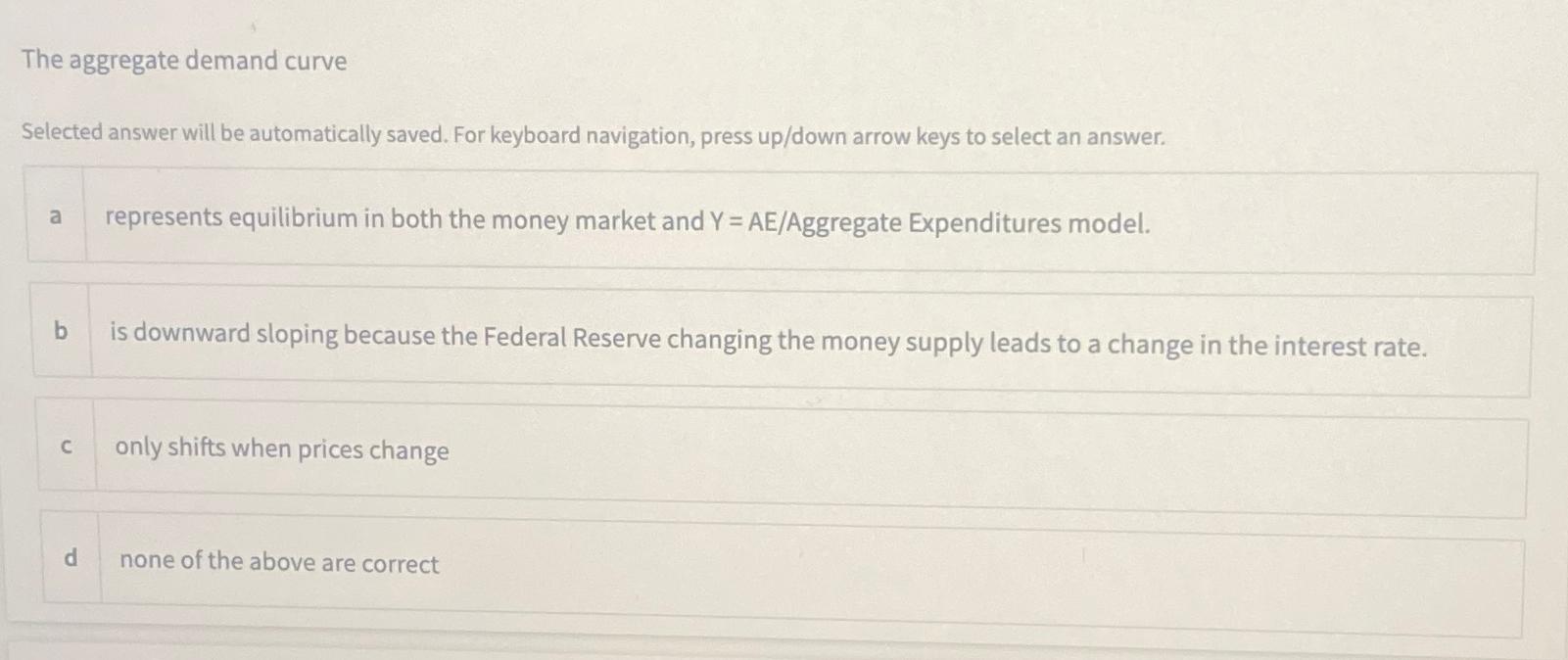 Solved The aggregate demand curveSelected answer will be | Chegg.com