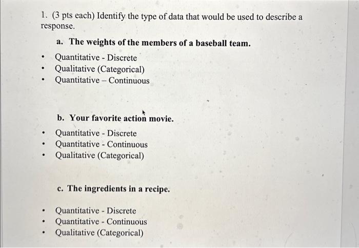 Solved 1. ( 3 pts each) Identify the type of data that would | Chegg.com