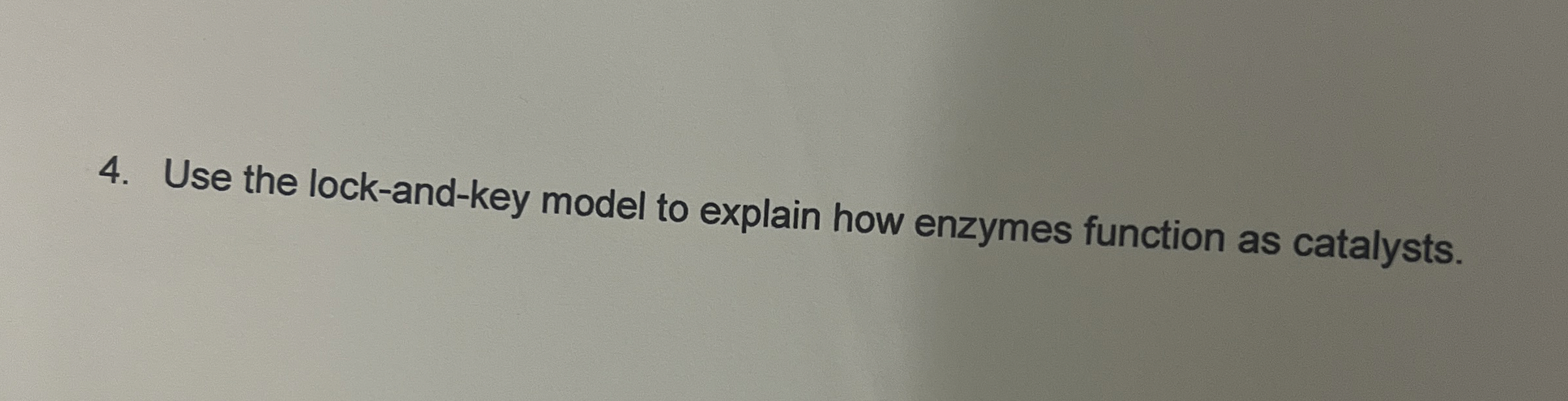 Solved Use the lock-and-key model to explain how enzymes | Chegg.com