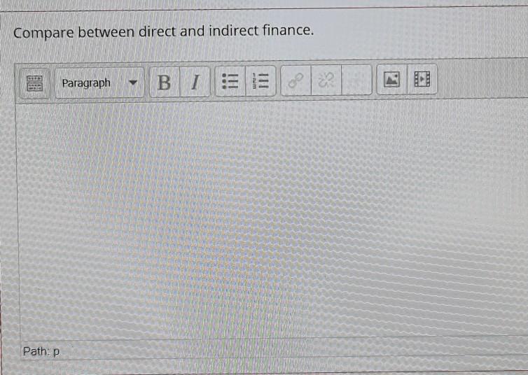 Solved Compare between direct and indirect finance. | Chegg.com