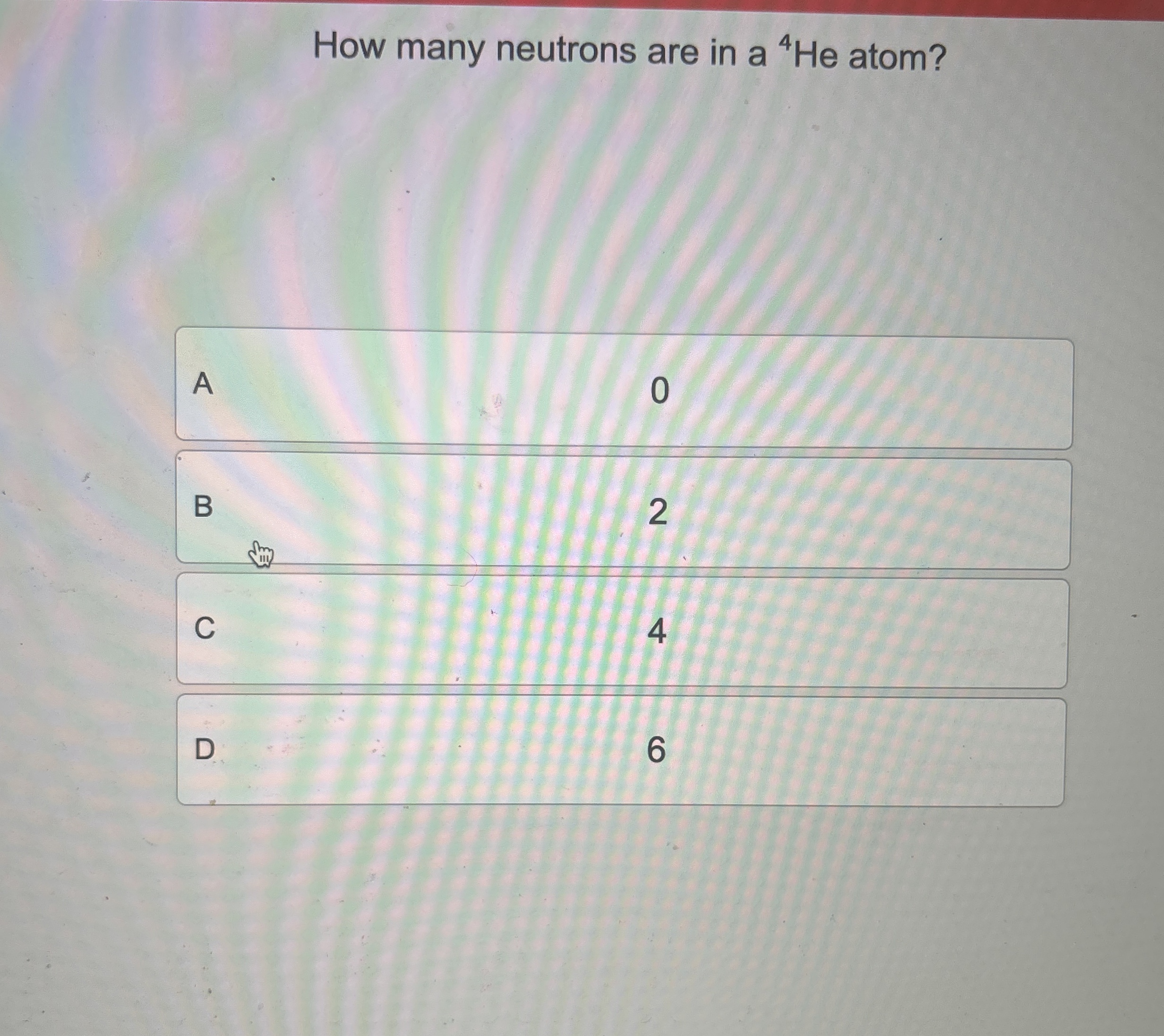 Solved How many neutrons are in a ?4He ﻿atom?AB2C4D6 | Chegg.com