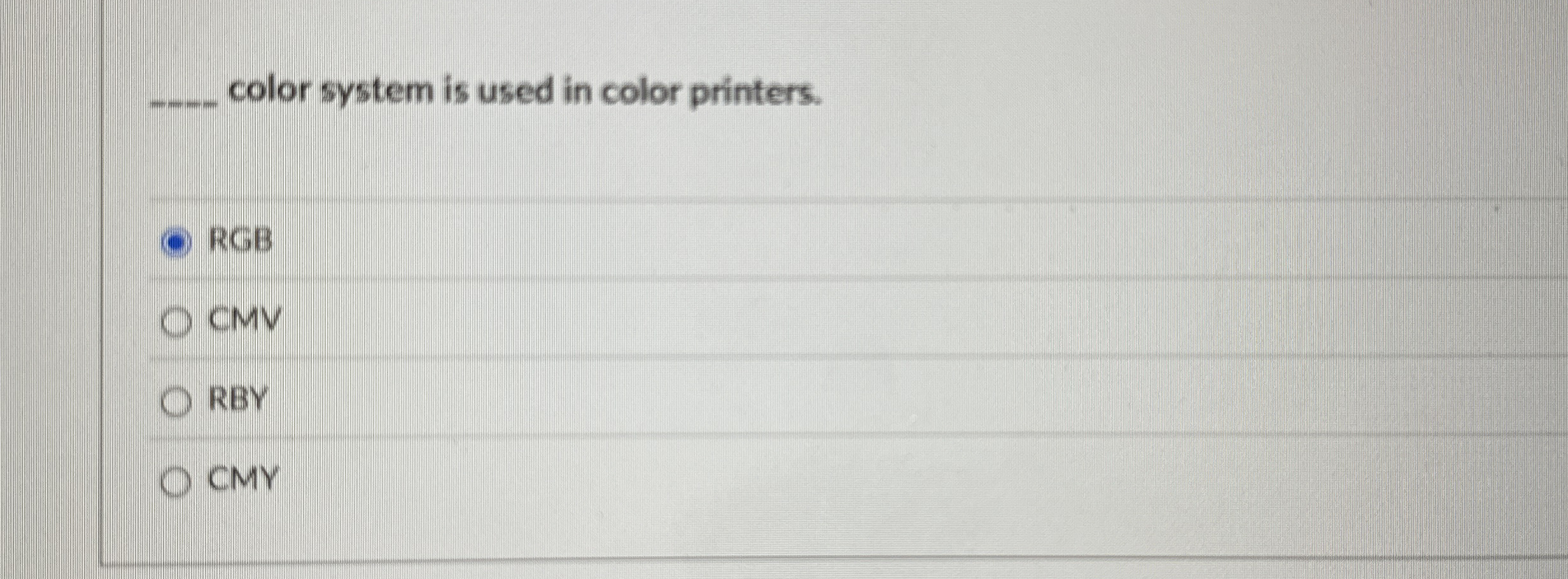 Solved color system is used in color printers.RGBCMVRBYCMY | Chegg.com