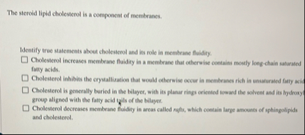 Solved The steroid lipid cholesterol is a component of | Chegg.com